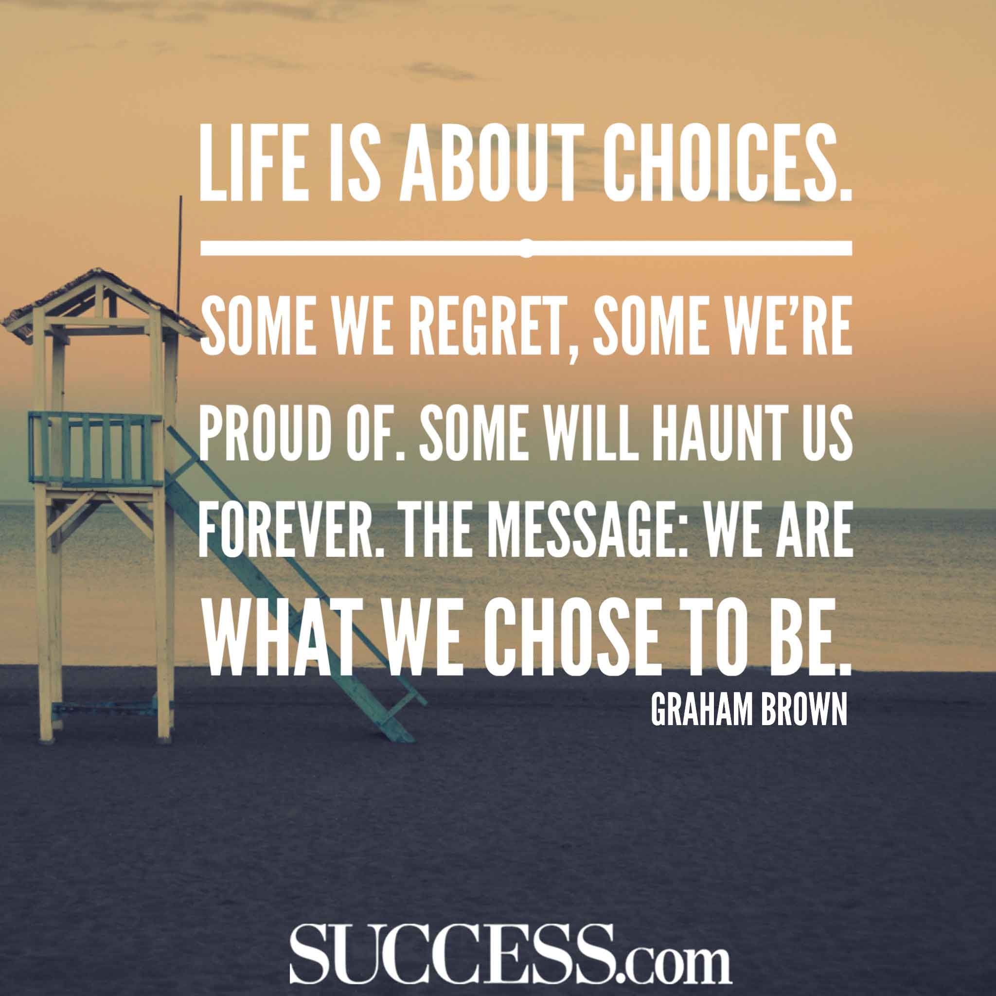 Your Life is Your Choices